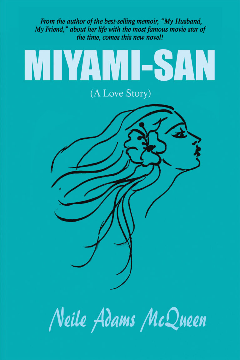 MIYAMI-SAN (A Love Story) Written by Neile Adams McQueen, A New Novel ...